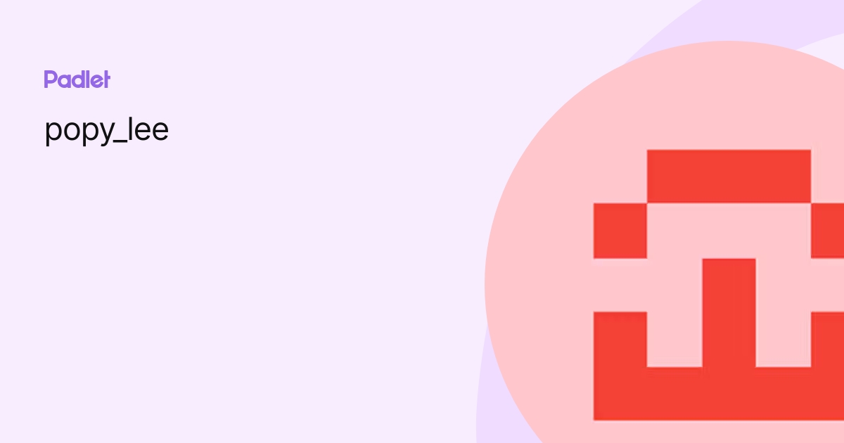 popy_lee profile | Padlet