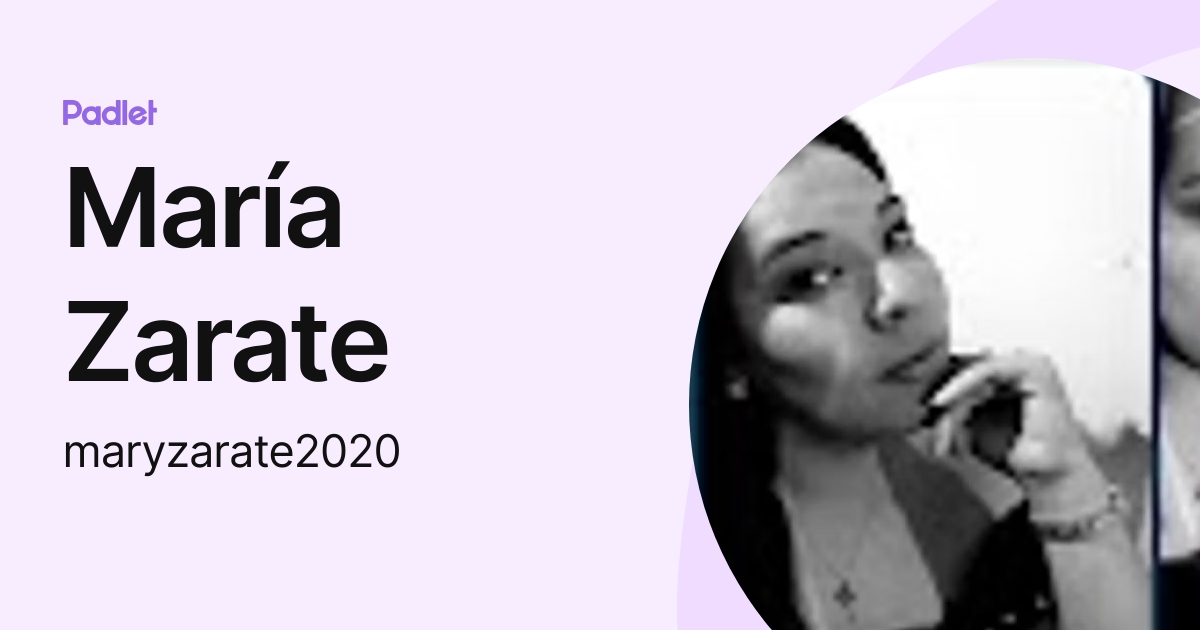 María Zarate (maryzarate2020) profile | Padlet