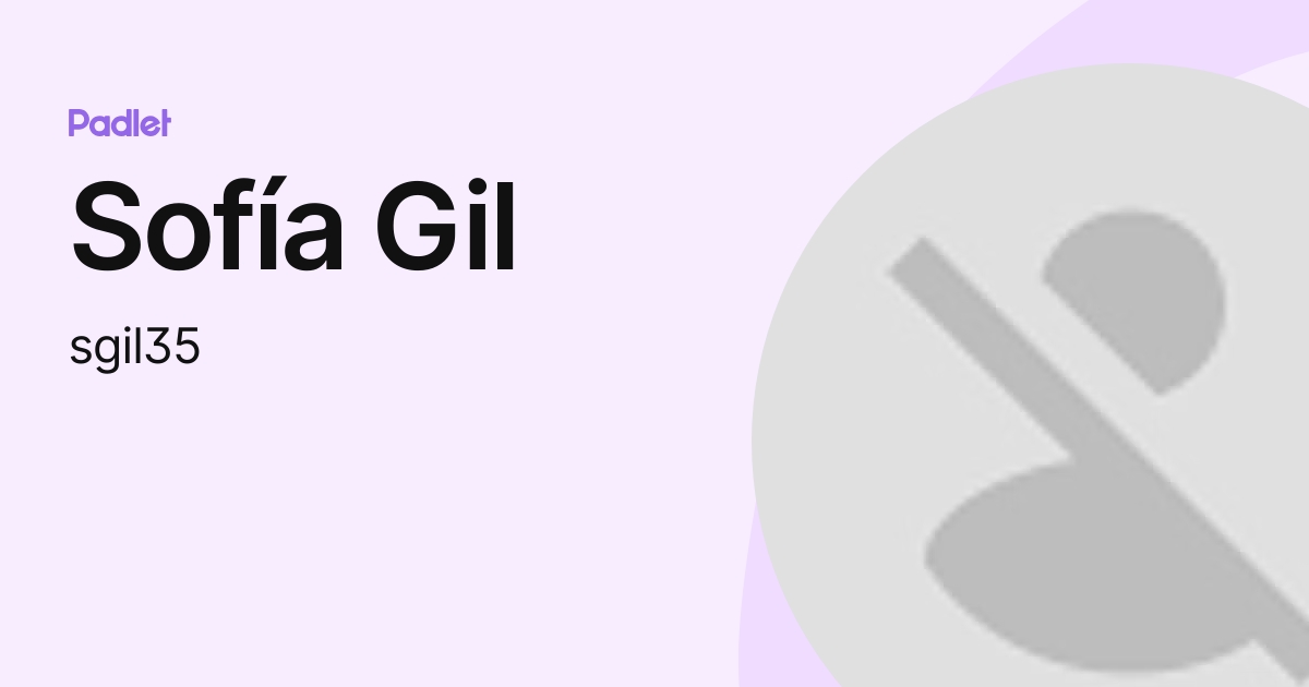 Sofía Gil (sgil35) profile | Padlet