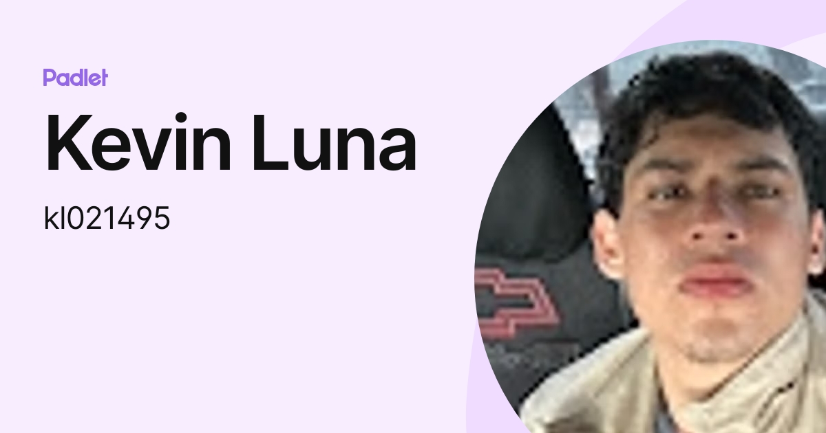 Kevin Luna (kl021495) profile | Padlet