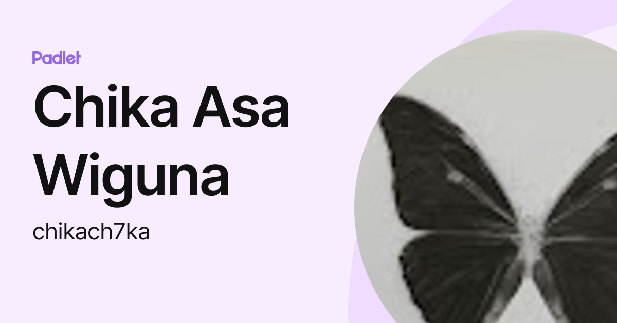 Chika Asa Wiguna (chikach7ka) profile | Padlet