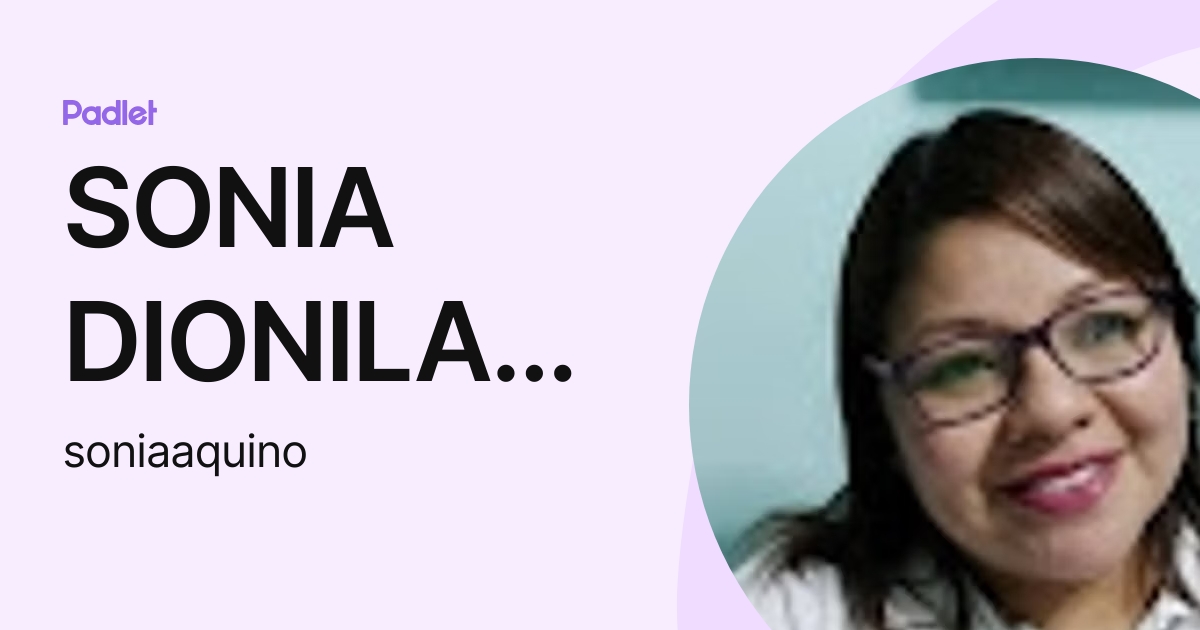 SONIA DIONILA AQUINO RIVADENEYRA (soniaaquino) profile | Padlet