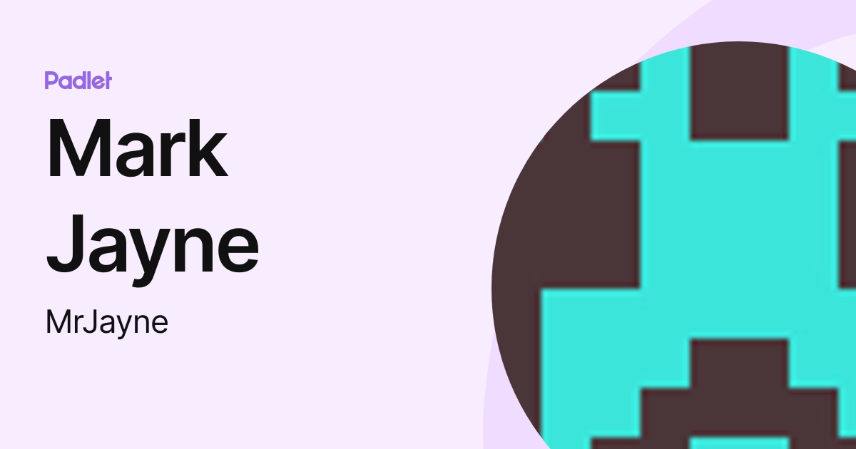 Mark Jayne (MrJayne) profile | Padlet