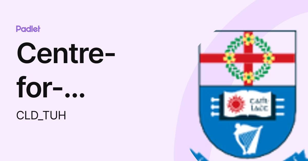 Centre-for-Learning-&-Development (CLD_TUH) profile | Padlet