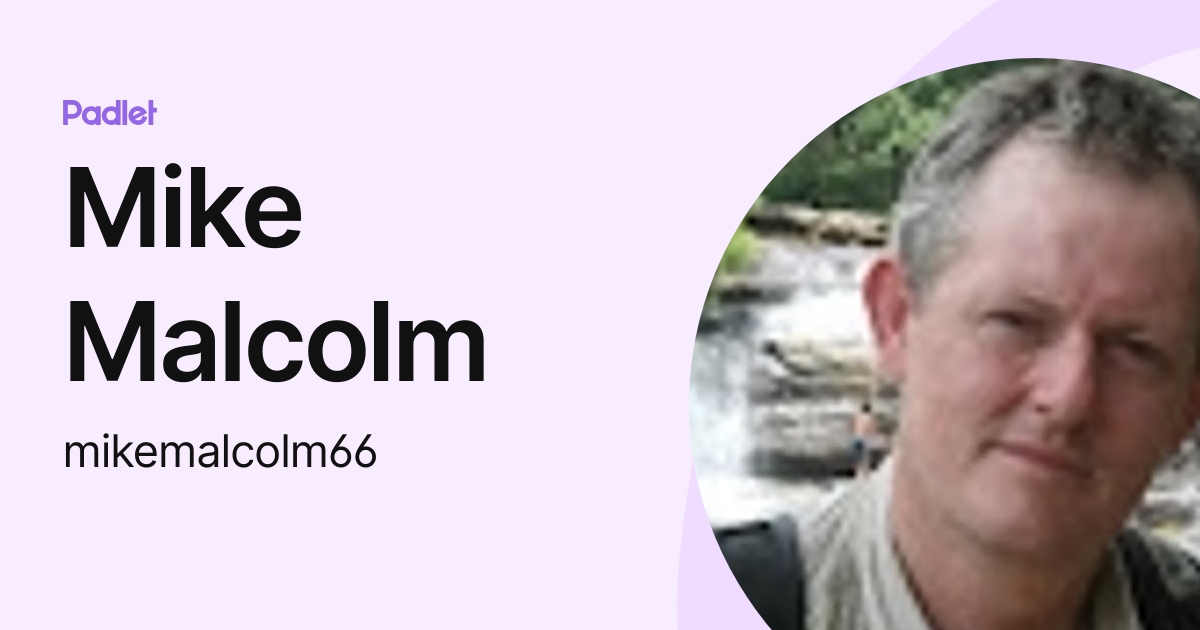Mike Malcolm (mikemalcolm66) profile | Padlet