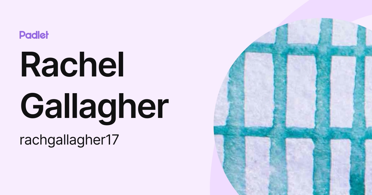 Rachel Gallagher (rachgallagher17) profile | Padlet