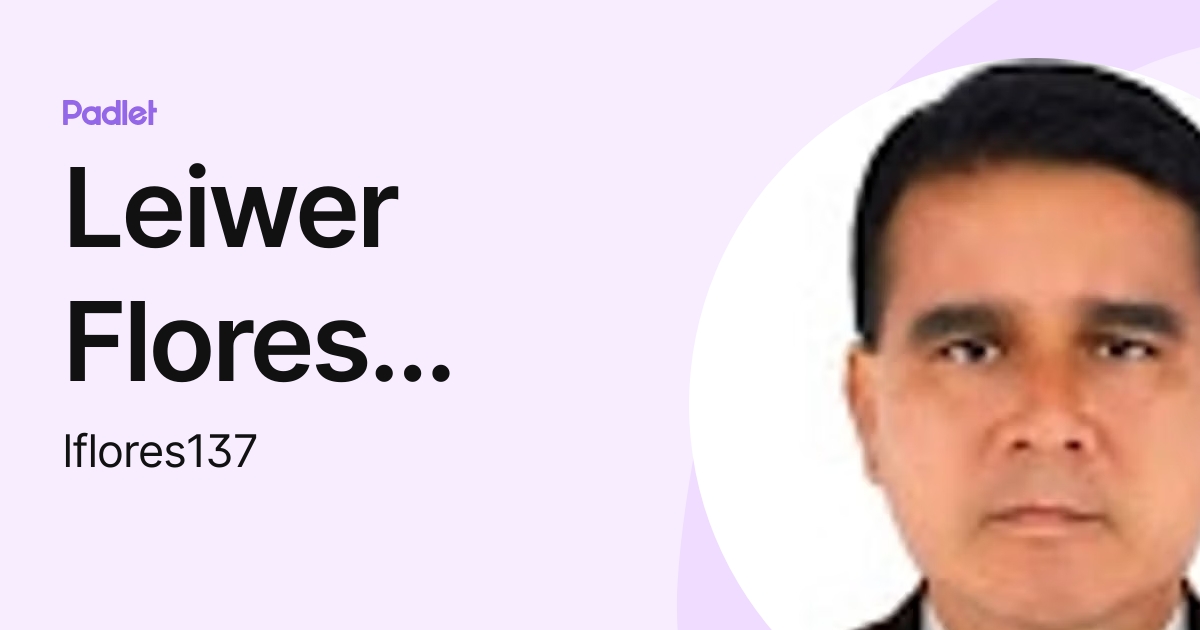 Leiwer Flores Flores (lflores137) profile | Padlet