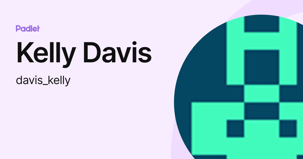 Kelly Davis (davis_kelly) profile | Padlet