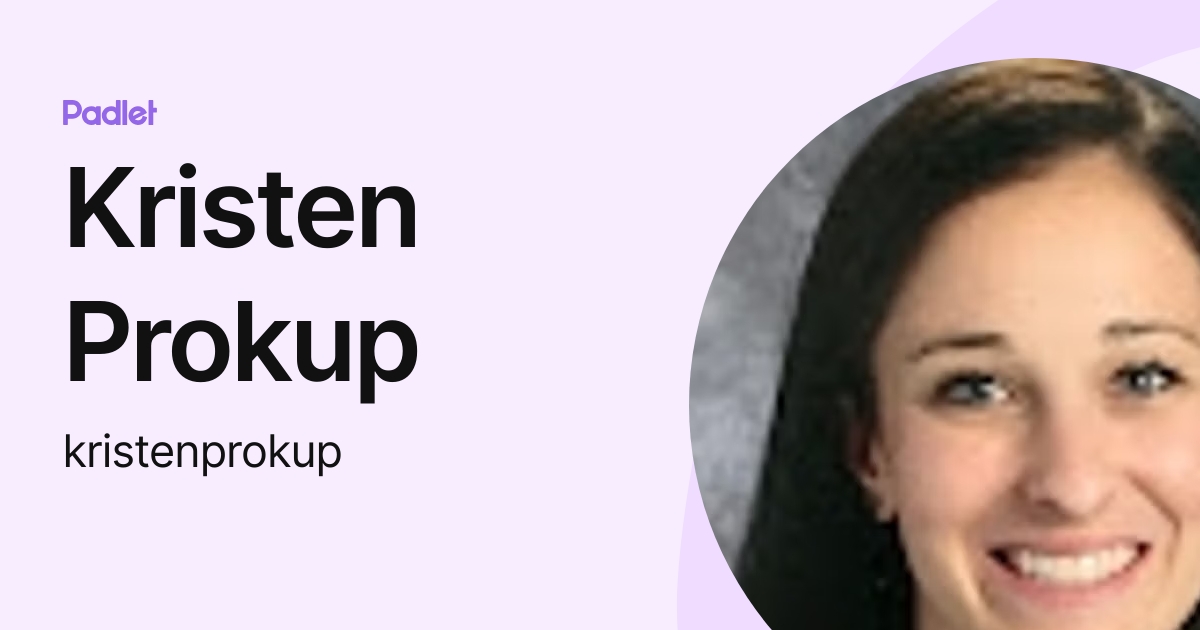 Kristen Prokup (kristenprokup) profile | Padlet