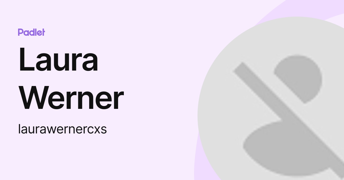 Laura Werner (laurawernercxs) profile | Padlet