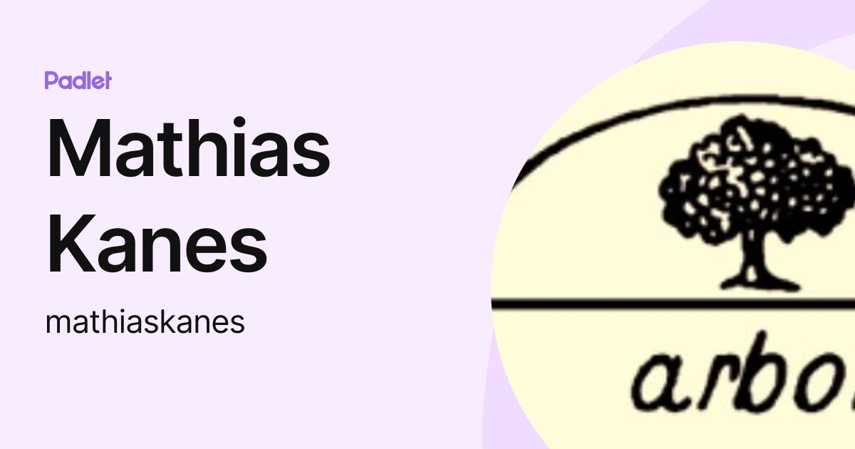 Mathias Kanes (mathiaskanes) profile | Padlet