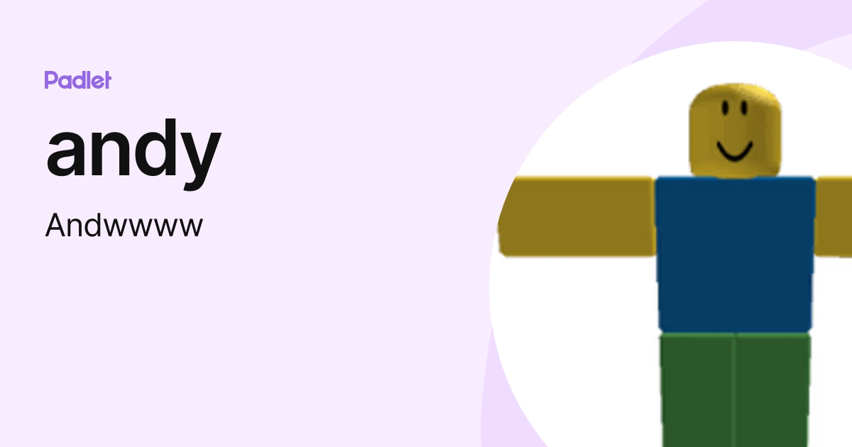 andy (Andwwww) profile | Padlet