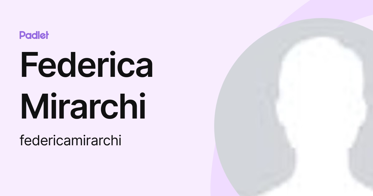 Federica Mirarchi (federicamirarchi) profile | Padlet