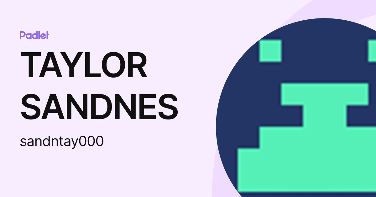 TAYLOR SANDNES (sandntay000) profile | Padlet
