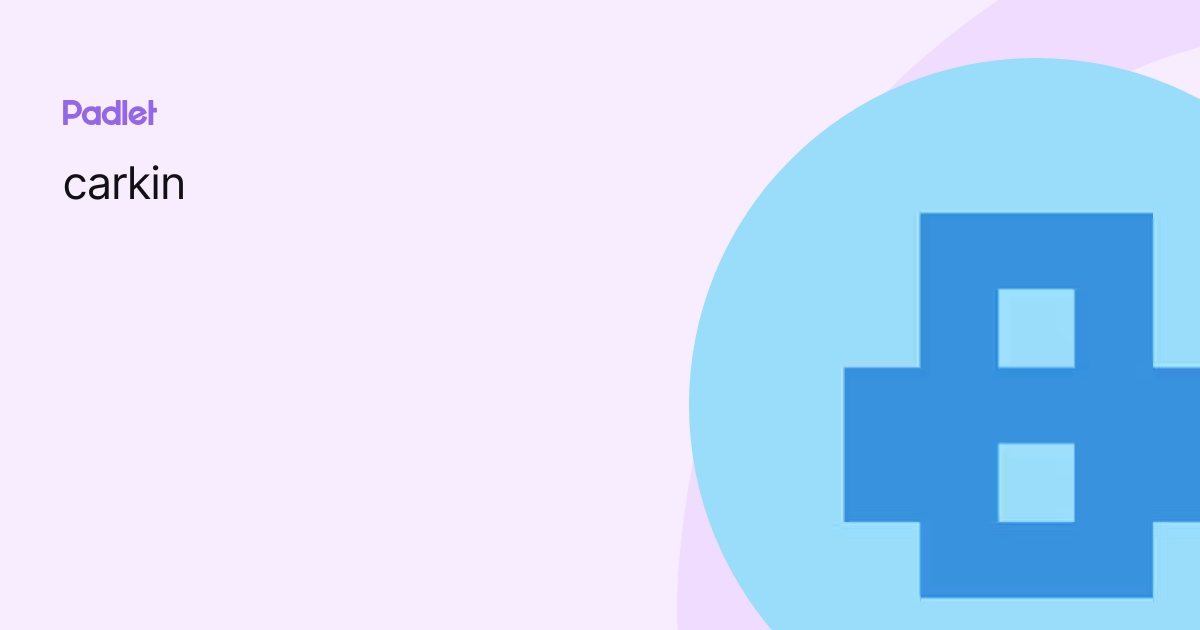 carkin profile | Padlet