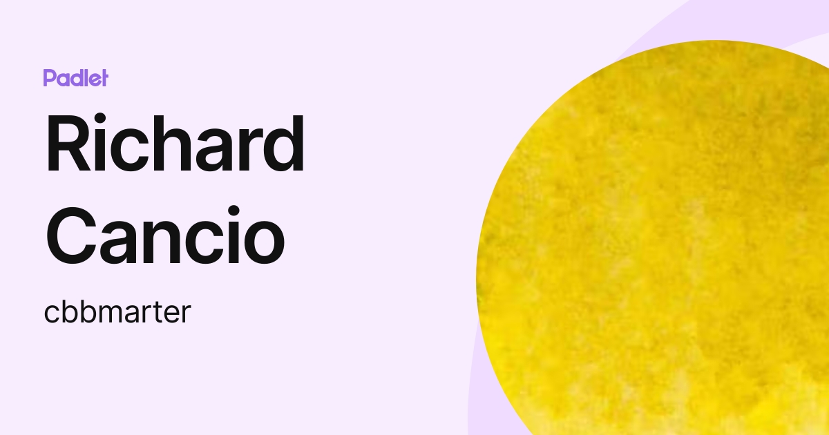 Richard Cancio (cbbmarter) profile | Padlet