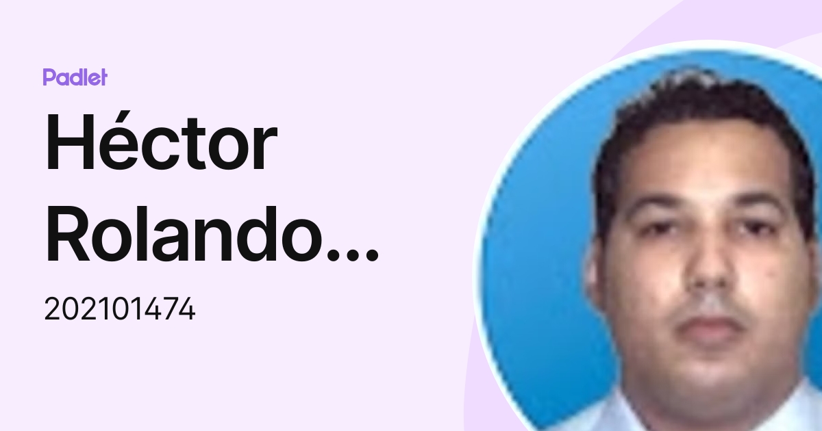 Héctor Rolando Rodríguez Then (202101474) profile | Padlet