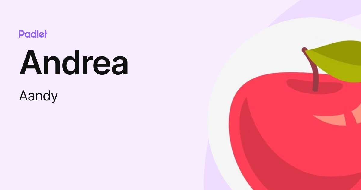 Andrea (Aandy) profile | Padlet