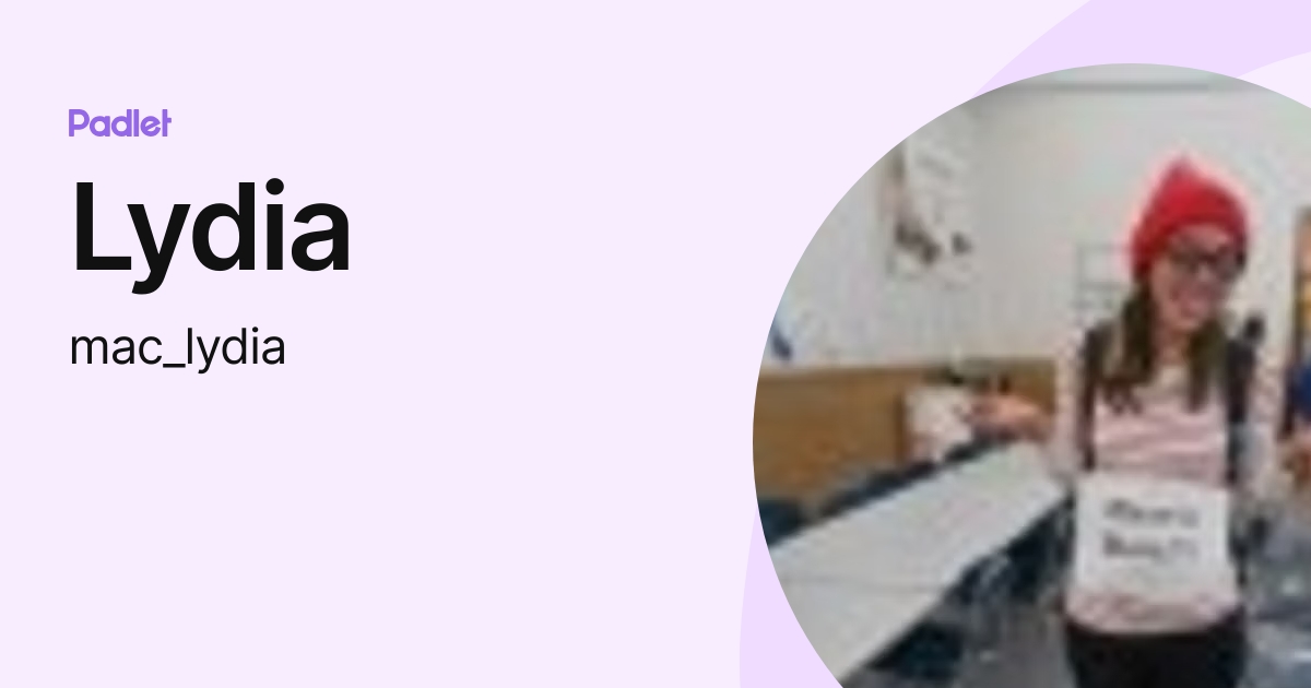 Lydia (mac_lydia) profile | Padlet