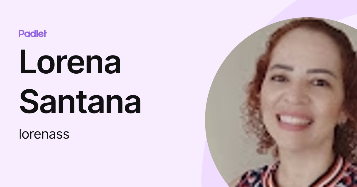 Lorena Santana (lorenass) profile | Padlet