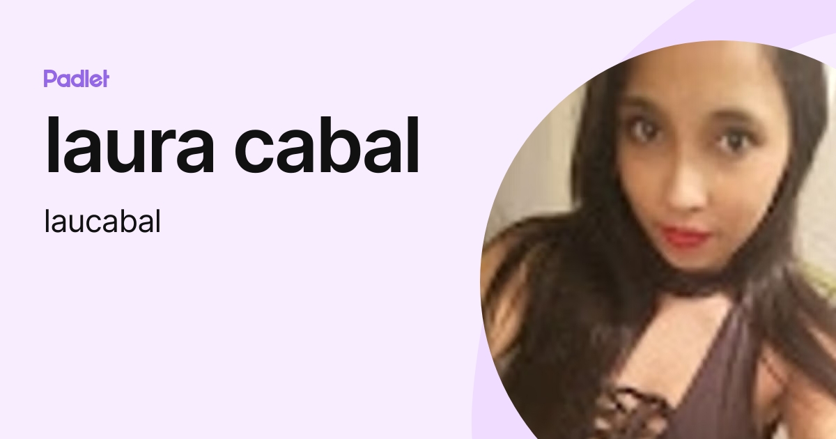 laura cabal (laucabal) profile | Padlet