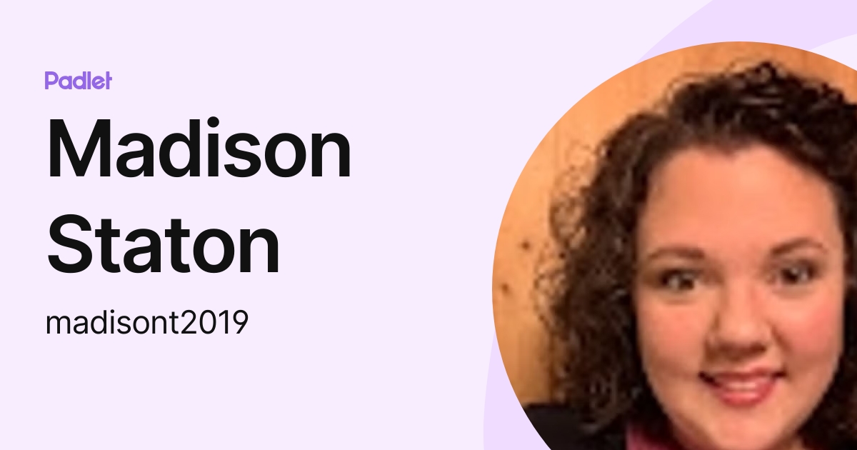 Madison Staton (madisont2019) profile | Padlet