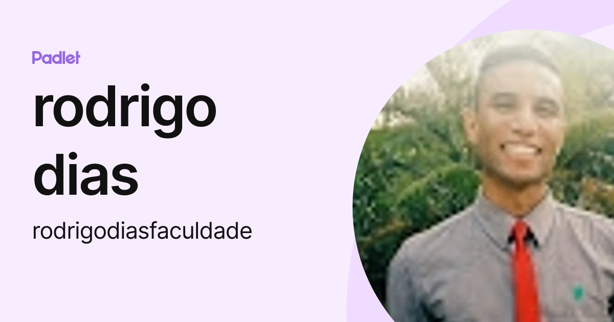 rodrigo dias (rodrigodiasfaculdade) profile | Padlet