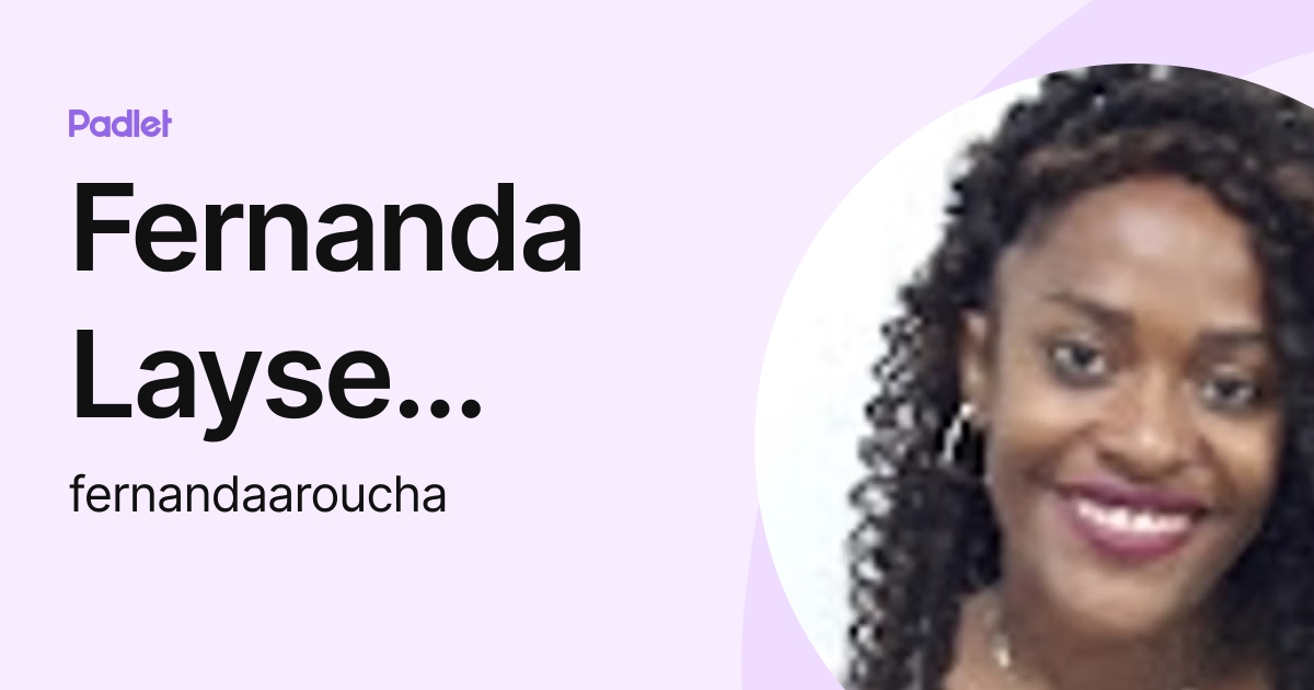 Fernanda Layse Ramos Aroucha (fernandaaroucha) profile | Padlet