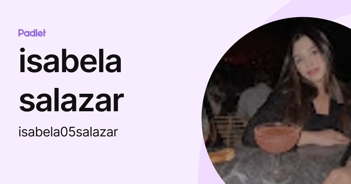 isabela salazar (isabela05salazar) profile | Padlet