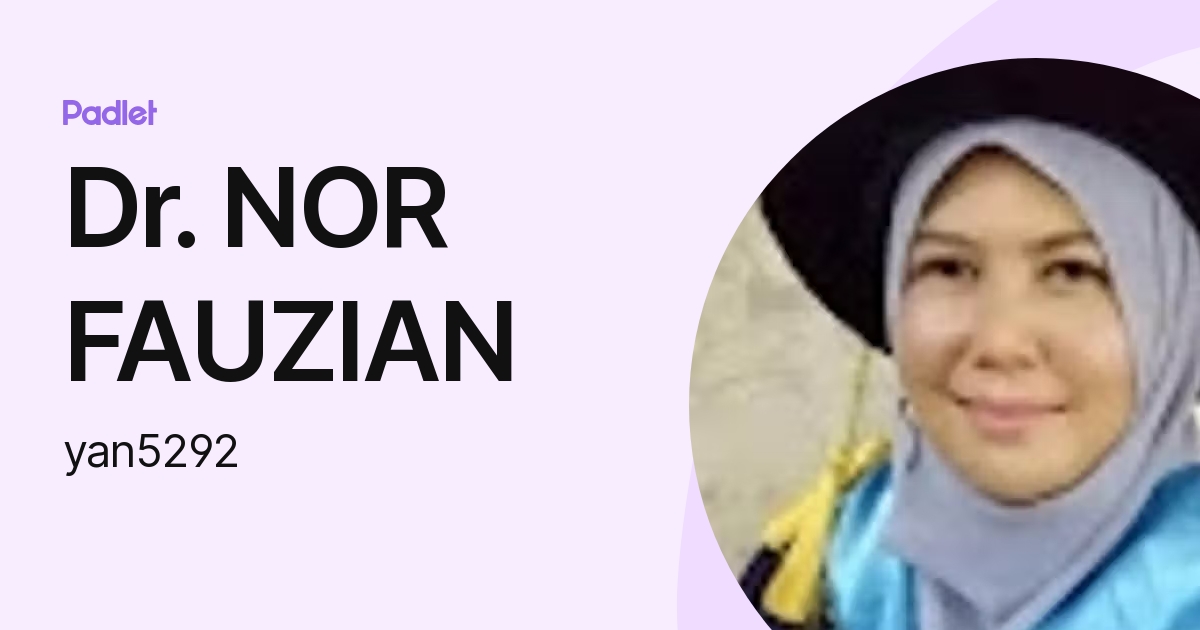 Dr. NOR FAUZIAN (yan5292) profile | Padlet