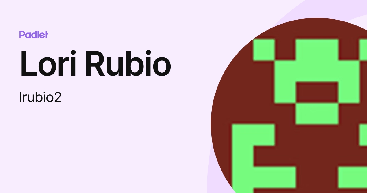 Lori Rubio (lrubio2) profile | Padlet