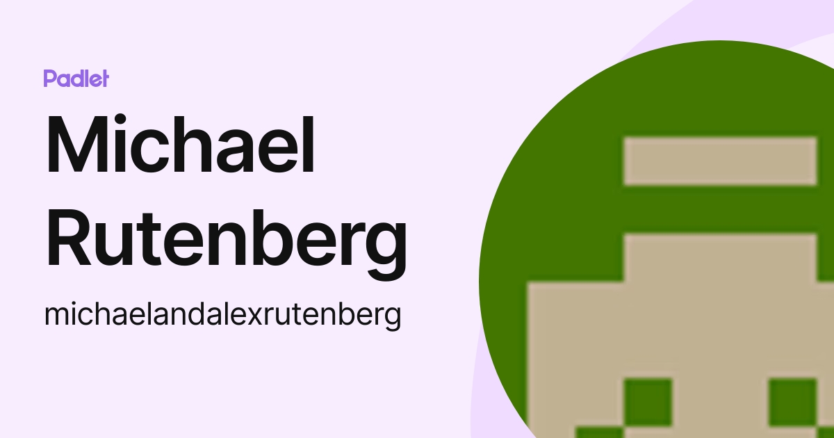 Michael Rutenberg (michaelandalexrutenberg) profile | Padlet
