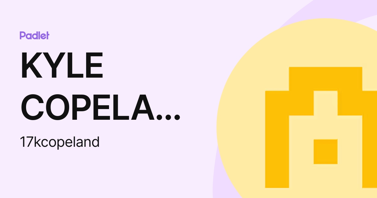 KYLE COPELAND (17kcopeland) profile | Padlet