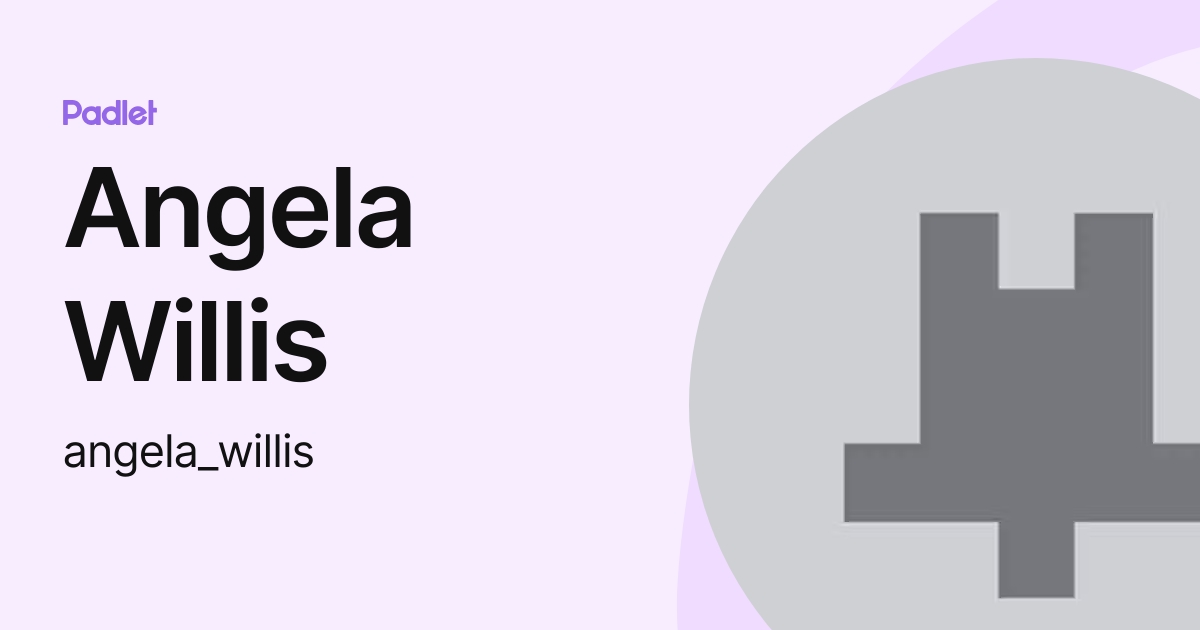 Angela Willis (angela_willis) profile | Padlet