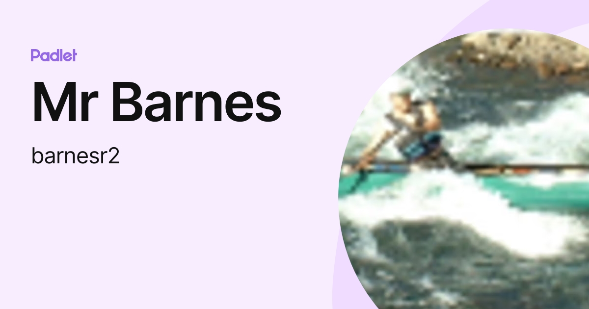Mr Barnes (barnesr2) profile | Padlet