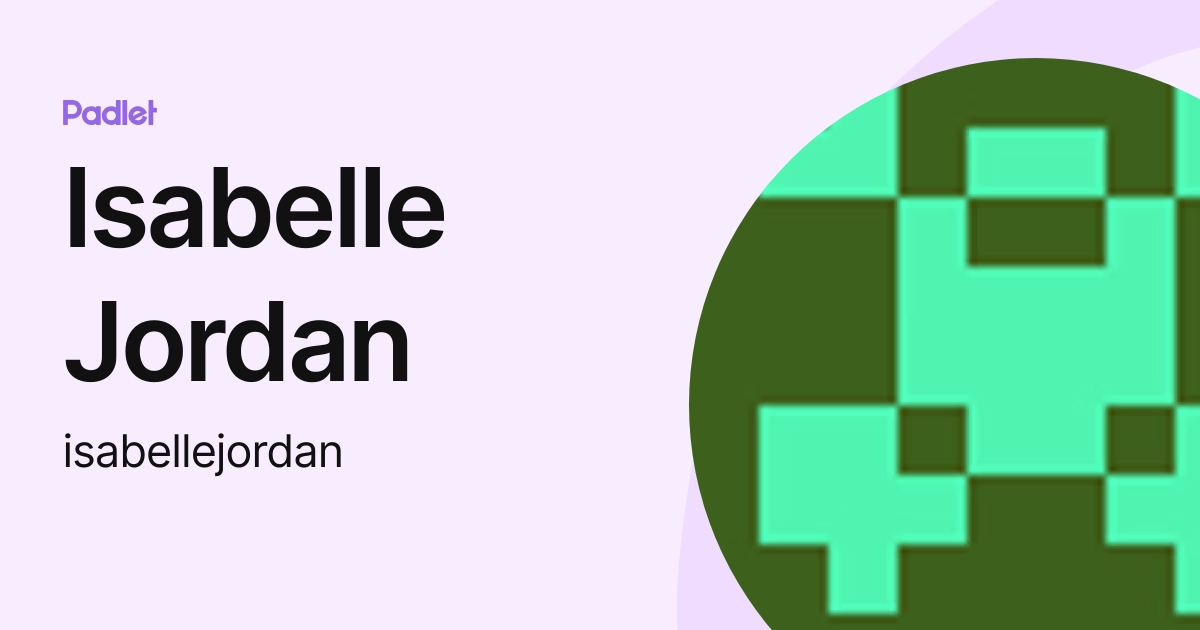 Isabelle Jordan (isabellejordan) profile | Padlet