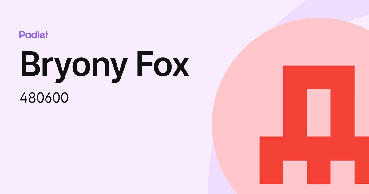 Bryony Fox (480600) profile | Padlet