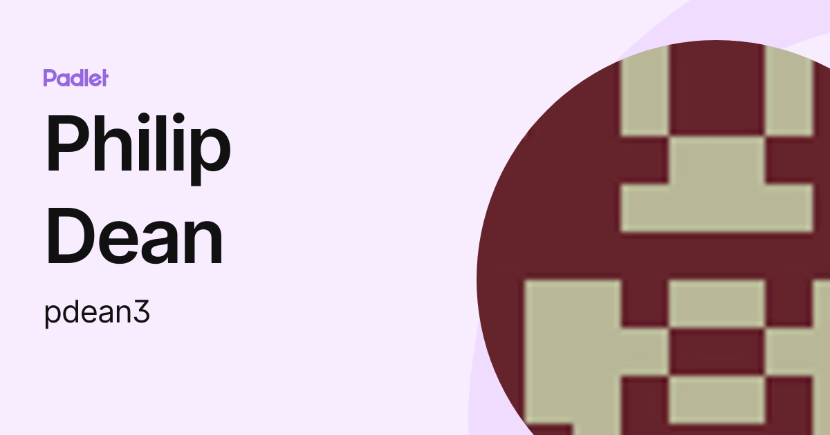 Philip Dean (pdean3) profile | Padlet