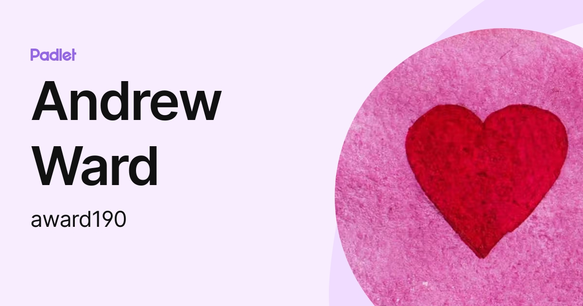 Andrew Ward (award190) profile | Padlet