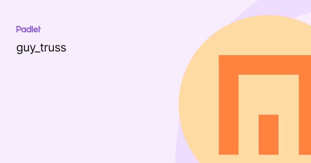 guy_truss profile | Padlet