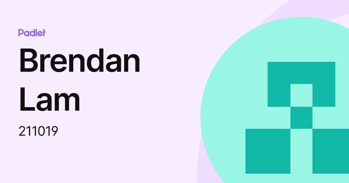 Brendan Lam (211019) profile | Padlet