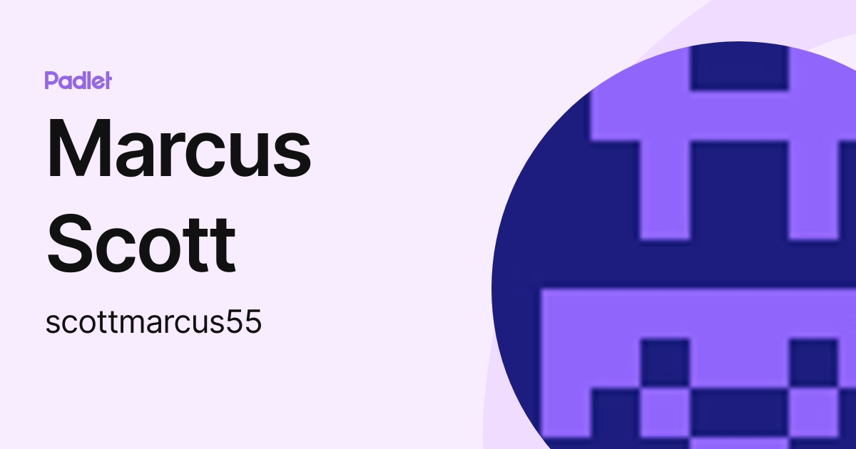 Marcus Scott (scottmarcus55) profile | Padlet