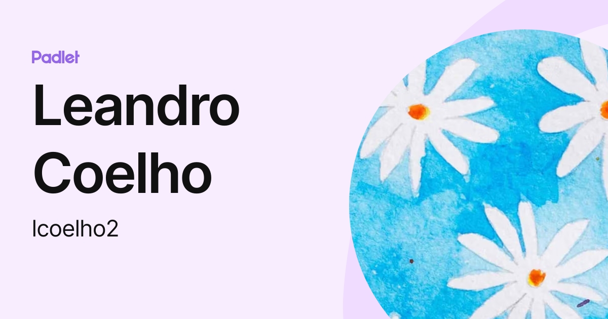Leandro Coelho (lcoelho2) profile | Padlet