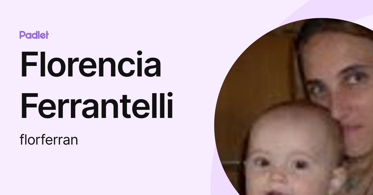 Florencia Ferrantelli (florferran) profile | Padlet