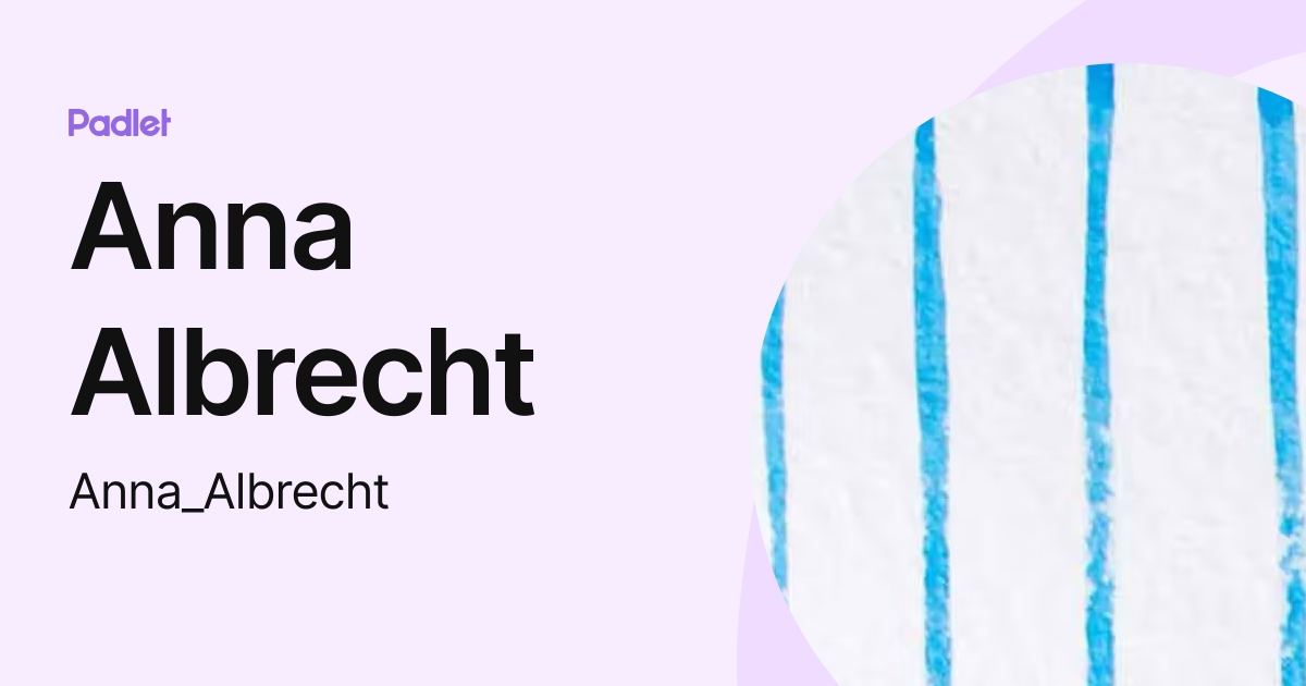 Anna Albrecht (Anna_Albrecht) profile | Padlet