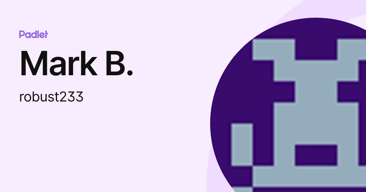 Mark B. (robust233) profile | Padlet
