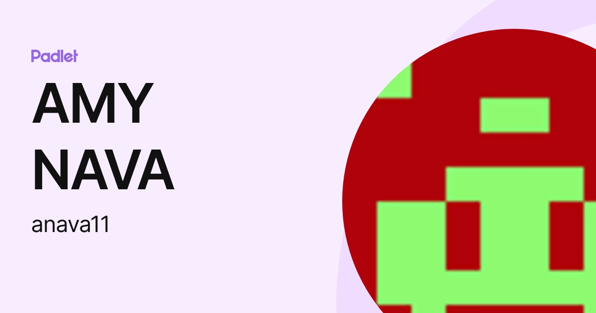 AMY NAVA (anava11) profile | Padlet