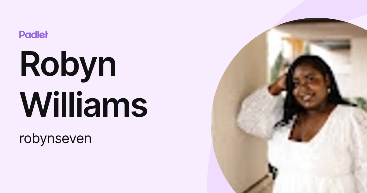 Robyn Williams (robynseven) profile | Padlet