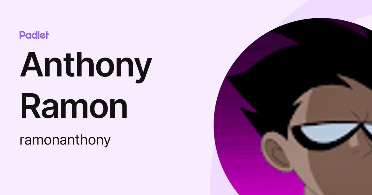 Anthony Ramon (ramonanthony) profile | Padlet