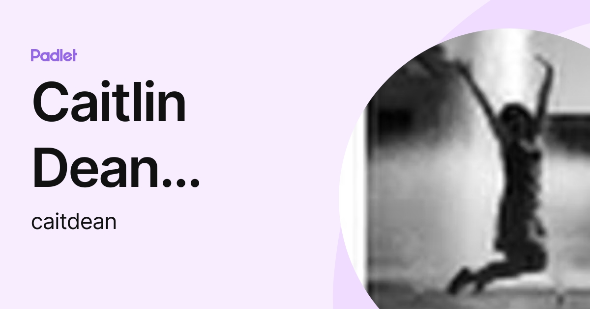 Caitlin Dean Reddy (caitdean) profile | Padlet